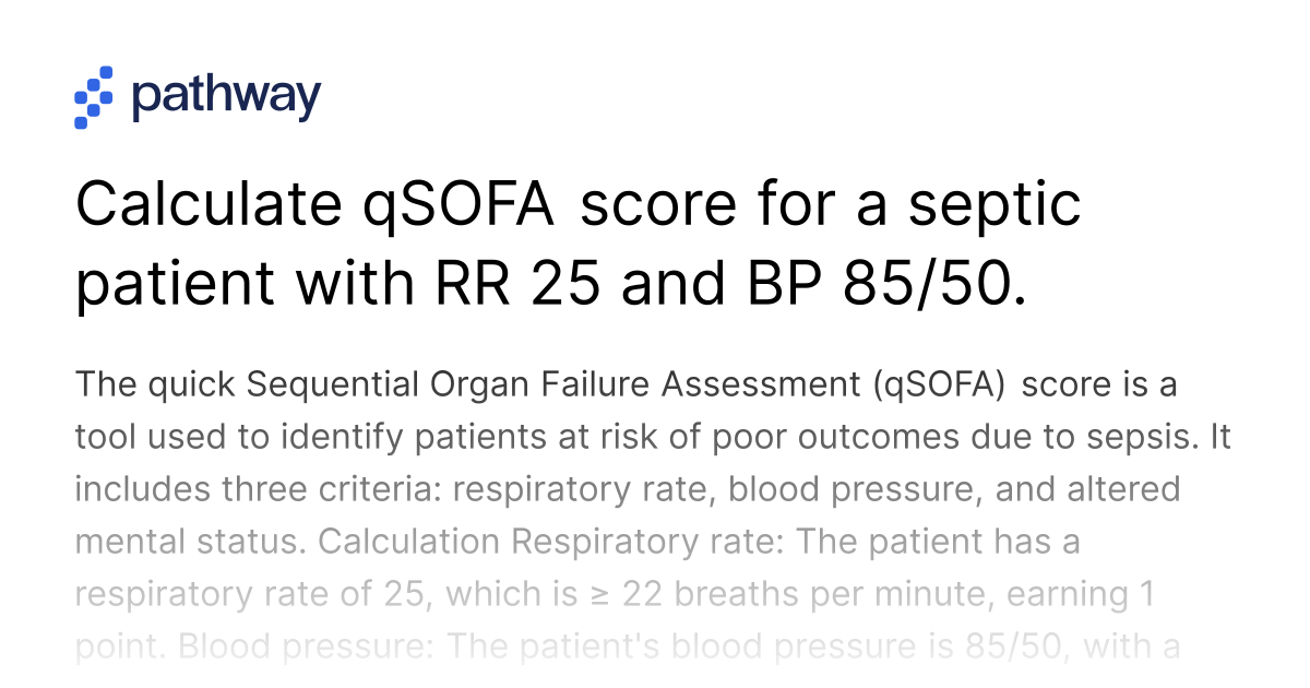 Calculate qSOFA score for a septic patient with RR 25 and BP 85/50 ...