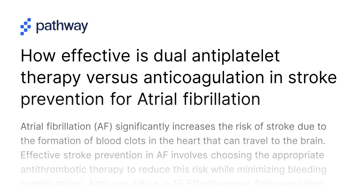 How effective is dual antiplatelet therapy versus anticoagulation in ...