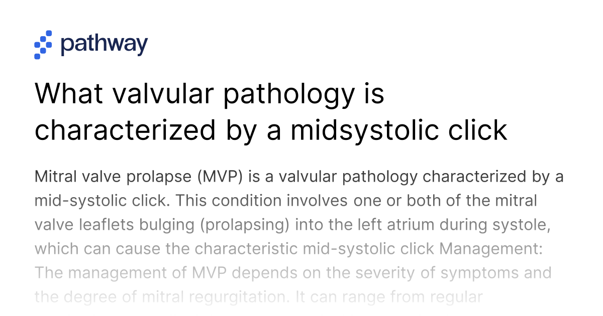 what valvular pathology is characterized by a midsystolic click – Pathway
